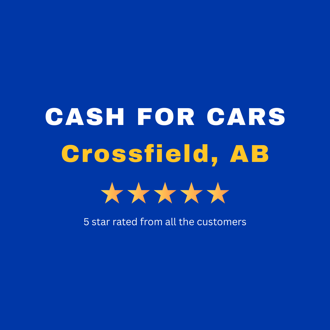 Cash For Cars Crossfield, AB | Cash For Cars Near me | Junk & Scrap Car ...